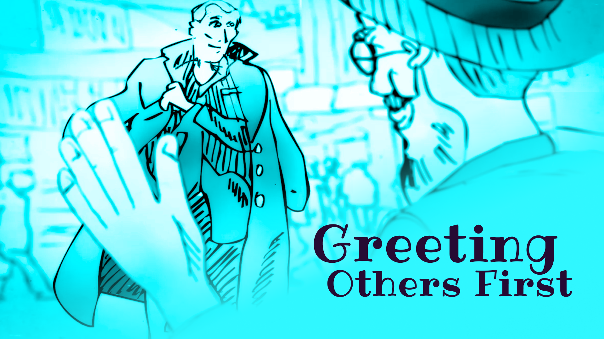 Greeting Others First: Initiate Greetings - Torah Live