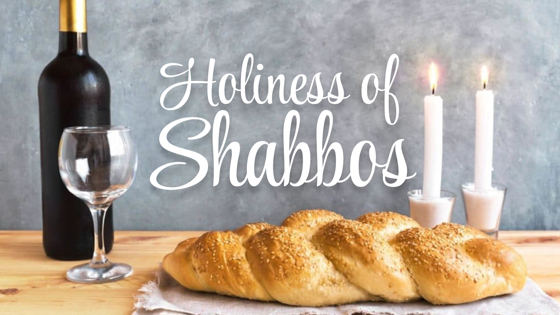 Holiness of Shabbos: Joy of Shabbos Prep Guide - Torah Live