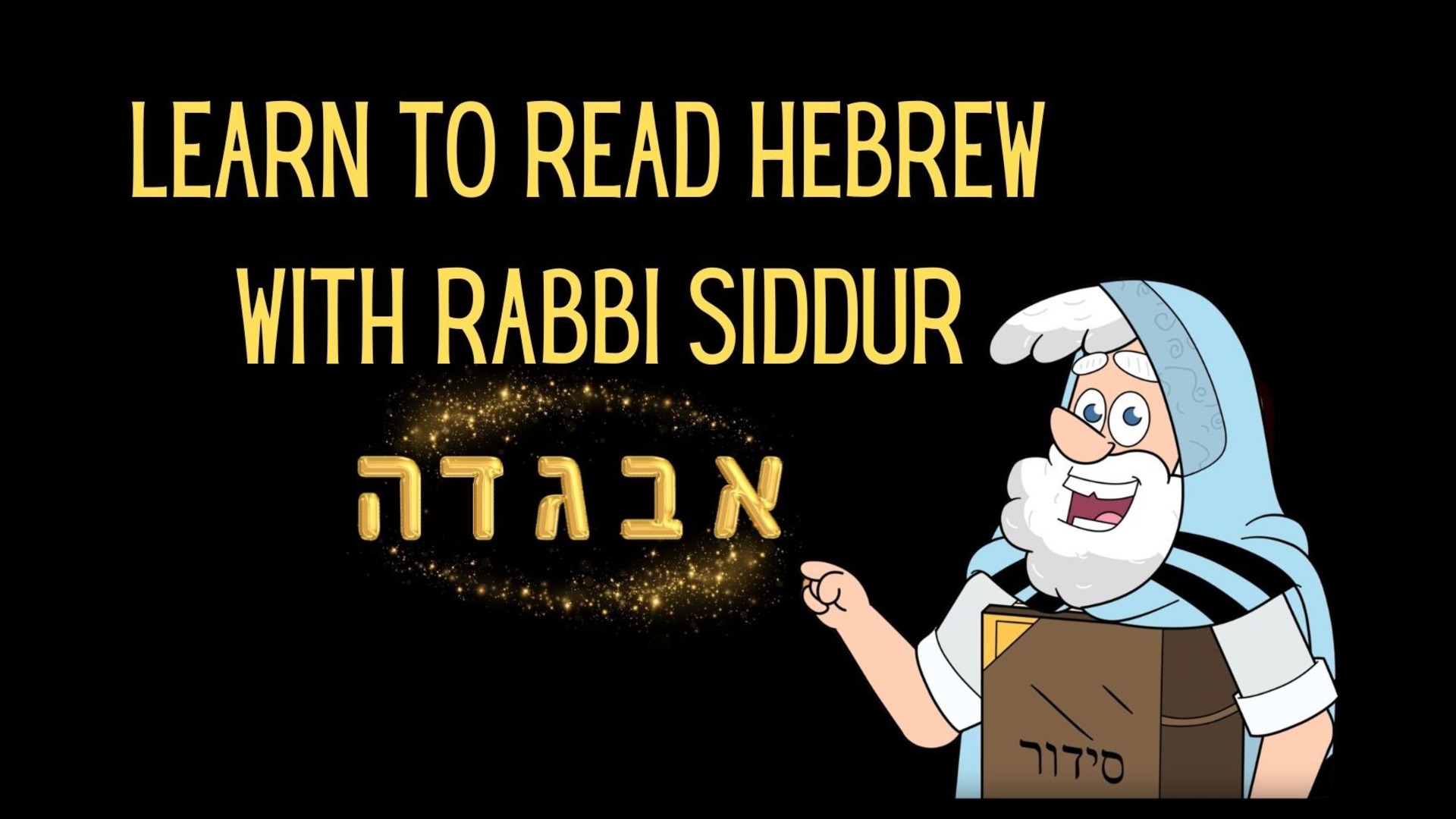 Learn to Read Hebrew with Rabbi Siddur!: Ivrit - Torah Live